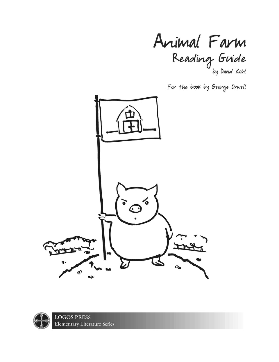 Animal Farm - Reading Guide (Download) – Logos Press